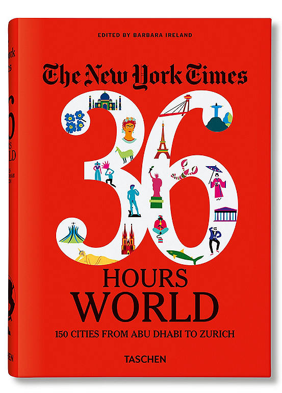 The New York Times 36 Hours Book - World, 150 Cities from Abu Dhabi to ...